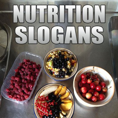 Nutrition Slogans and Sayings