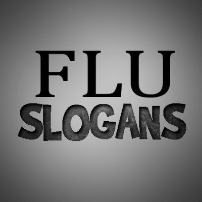 Flu Slogans