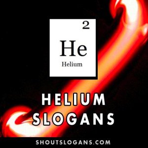 Helium Slogans – Shout Slogans