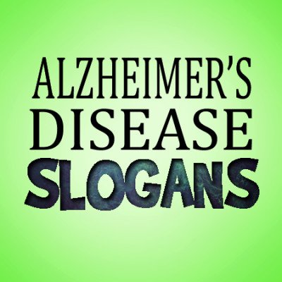 Alzheimer’s Disease Slogans