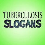 Tuberculosis Slogans – Shout Slogans